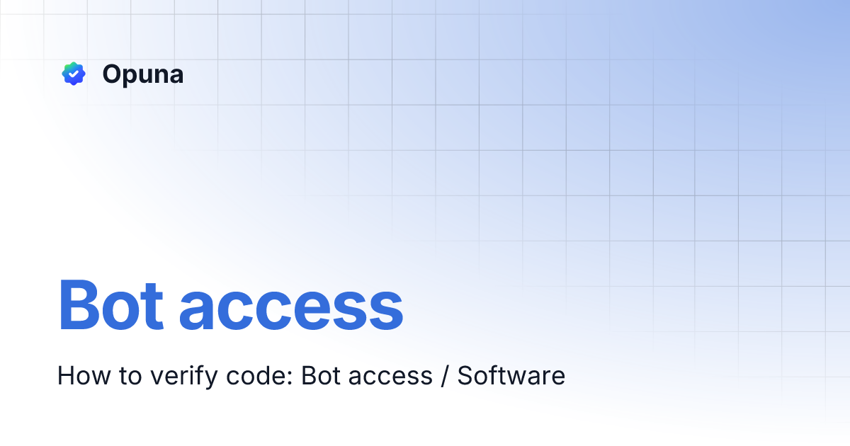 Bot access | Opuna